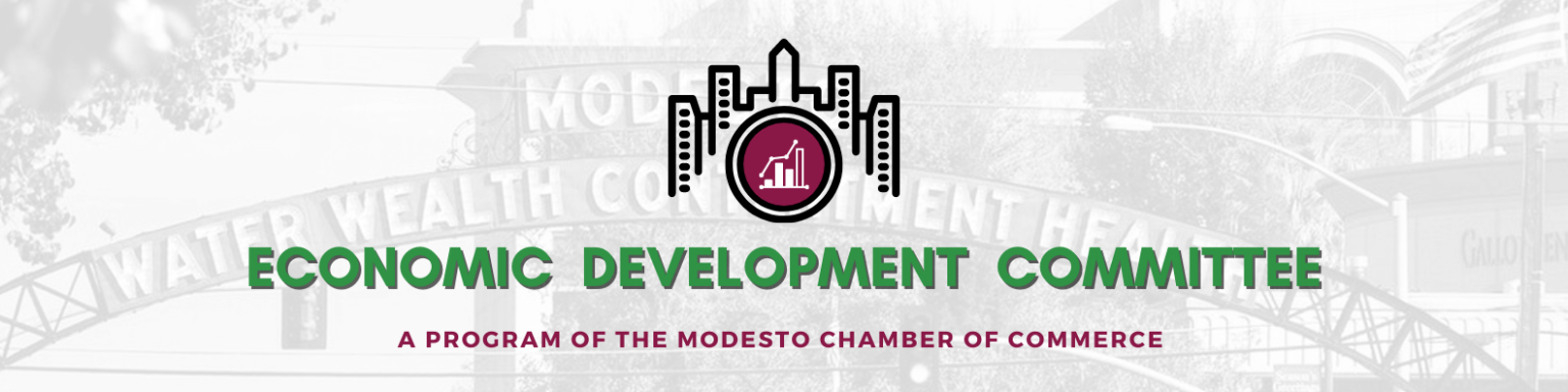 Economic Development Committee | Modesto Chamber of Commerce