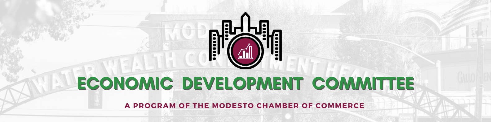 Economic Development Committee | Modesto Chamber of Commerce